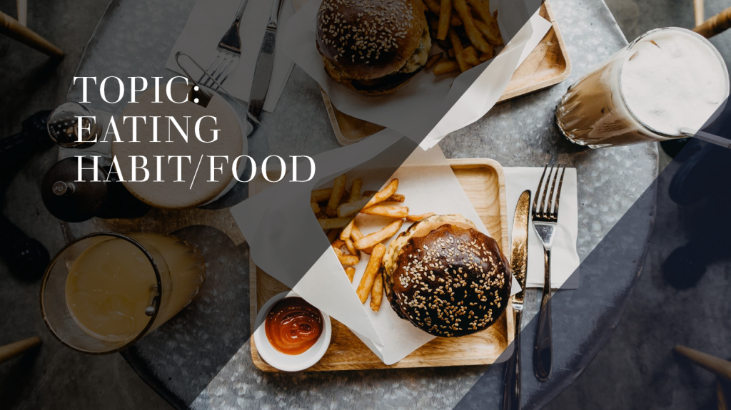 Topic: Eating habit/Food - Bài mẫu IELTS Speaking Part 1 (từ vựng ...