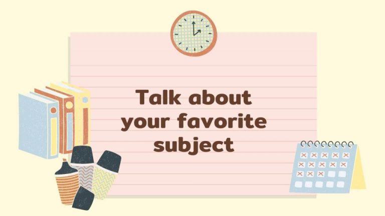 Topic: Favorite Subject - Bài mẫu IELTS Speaking Part 2 (từ vựng ...